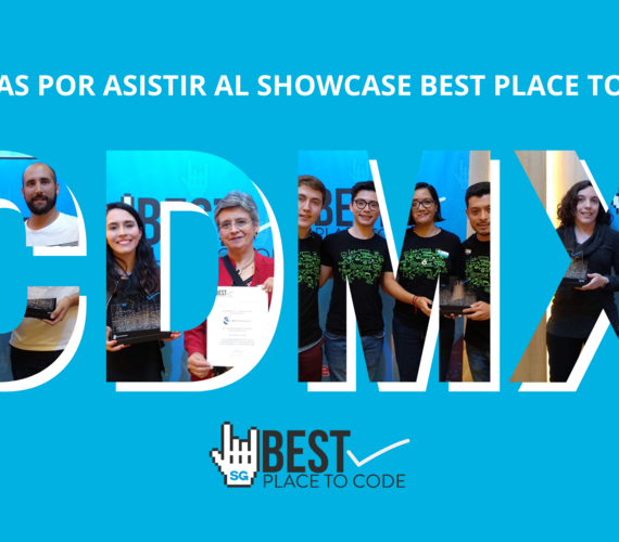 Gracias por asistir al Showcase Best Place To Code Ciudad de México | SG Buzz